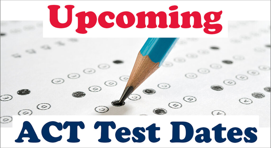 Upcoming ACT Test Dates and Help Resources - Homeschool Roster