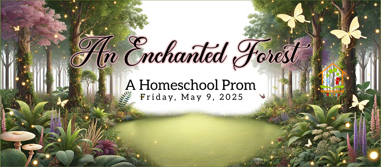 Tickets Now on Sale for "An Enchanted Forest" - A Homeschool Prom 2025 ...